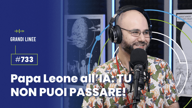 Ep. 733 - Papa Leone all’IA: TU NON PUOI PASSARE! | Breaking Italy